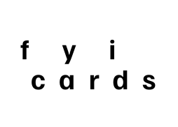 FYI Cards | Greeting Cards Without the Fluff – fyi cards